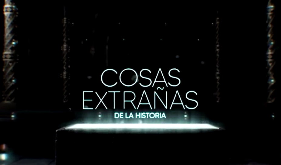 Cosas Extrañas de la Historia, gran estreno 14 de julio por History ...